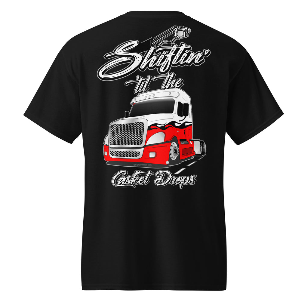 Shiftin' til the Casket Drops - Freightliner Cascadia – Working Man Threads