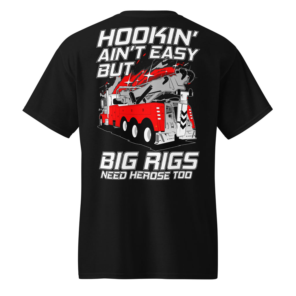 Hookin' Ain't Easy but Big Rigs Need Heroes Too - Wrecker Tow Truck ...